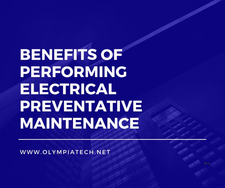 Benefits of Performing Electrical Preventative Maintenance - OlympiaTech