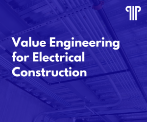 Value Engineering for Electrical Construction – OlympiaTech